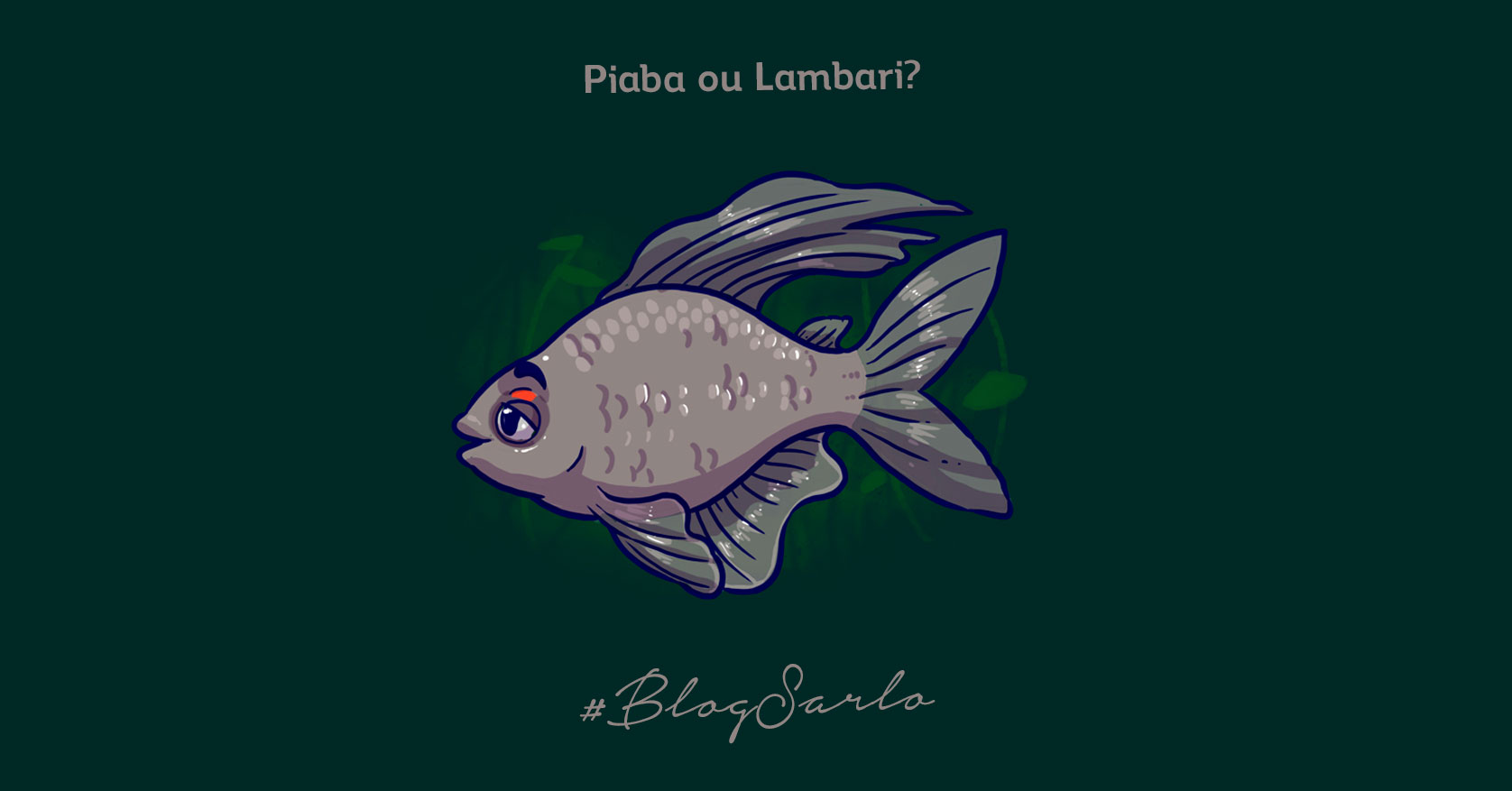 Piaba ou lambari? - Grupo Sarlo